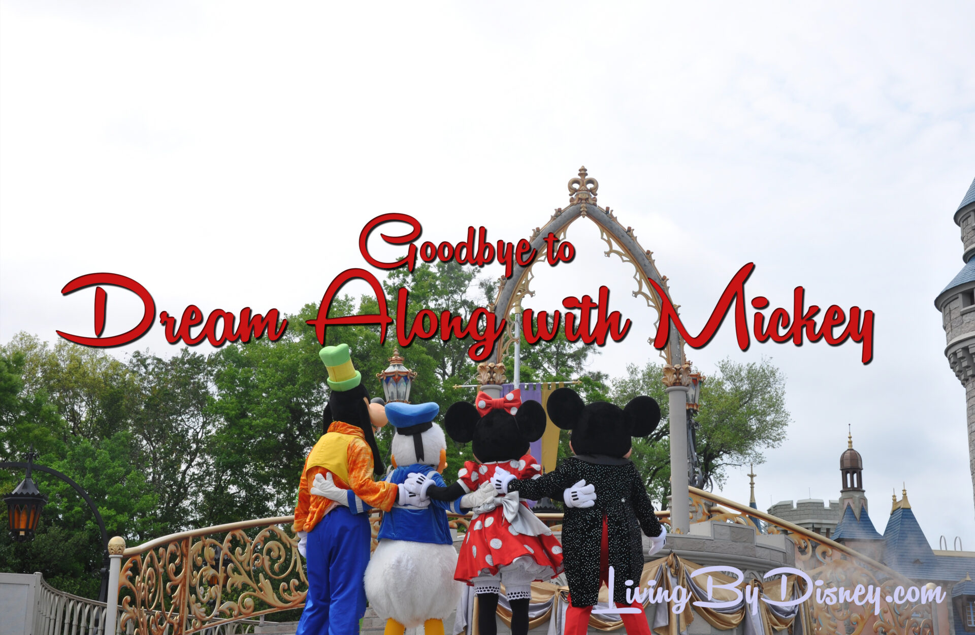 Dream Along with Mickey has it’s Final Show on the Castle Stage ...